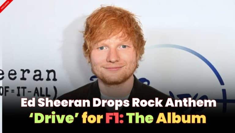 Ed Sheeran Revs Up With New Rock Anthem “Drive” for F1 : The Album